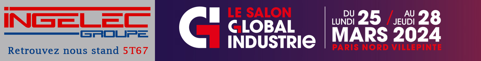 INGELEC GROUPE au Global Industrie Paris 2024 - Ingelec